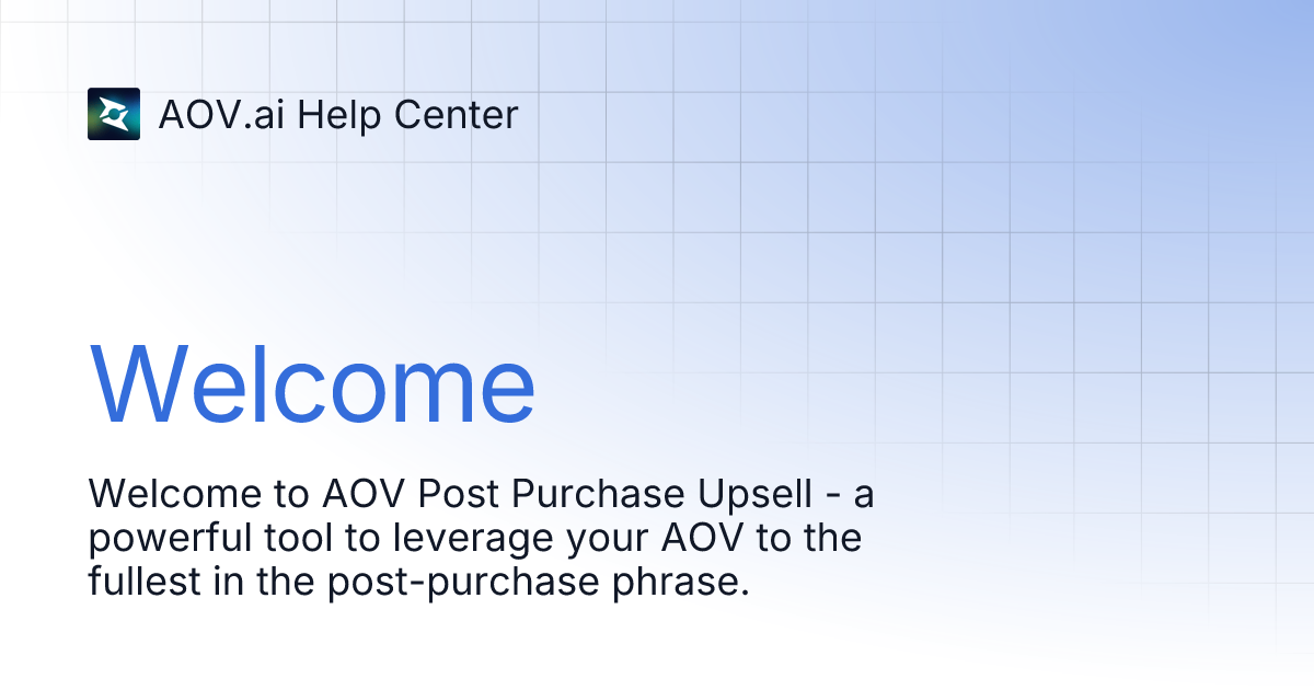 Welcome | AOV.ai Help Center
